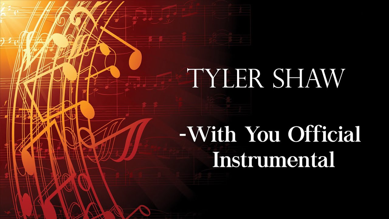 Tyler Shaw - With You Instrumental Audio | Wedding Song | - YouTube