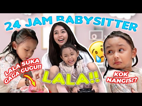 24 JAM JADI BABYSITTER LALA!? PINTER  BANGET!!