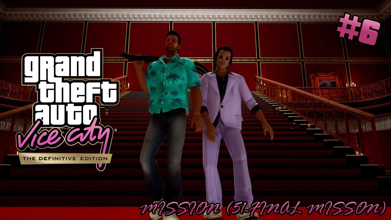 GTA Vice City Definitive Edition - Part 6 (Mission 51 - Final Mission ...