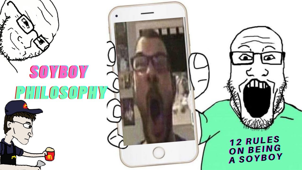 Soyboy Philosophy: 12 Rules for being a Soyboy - YouTube