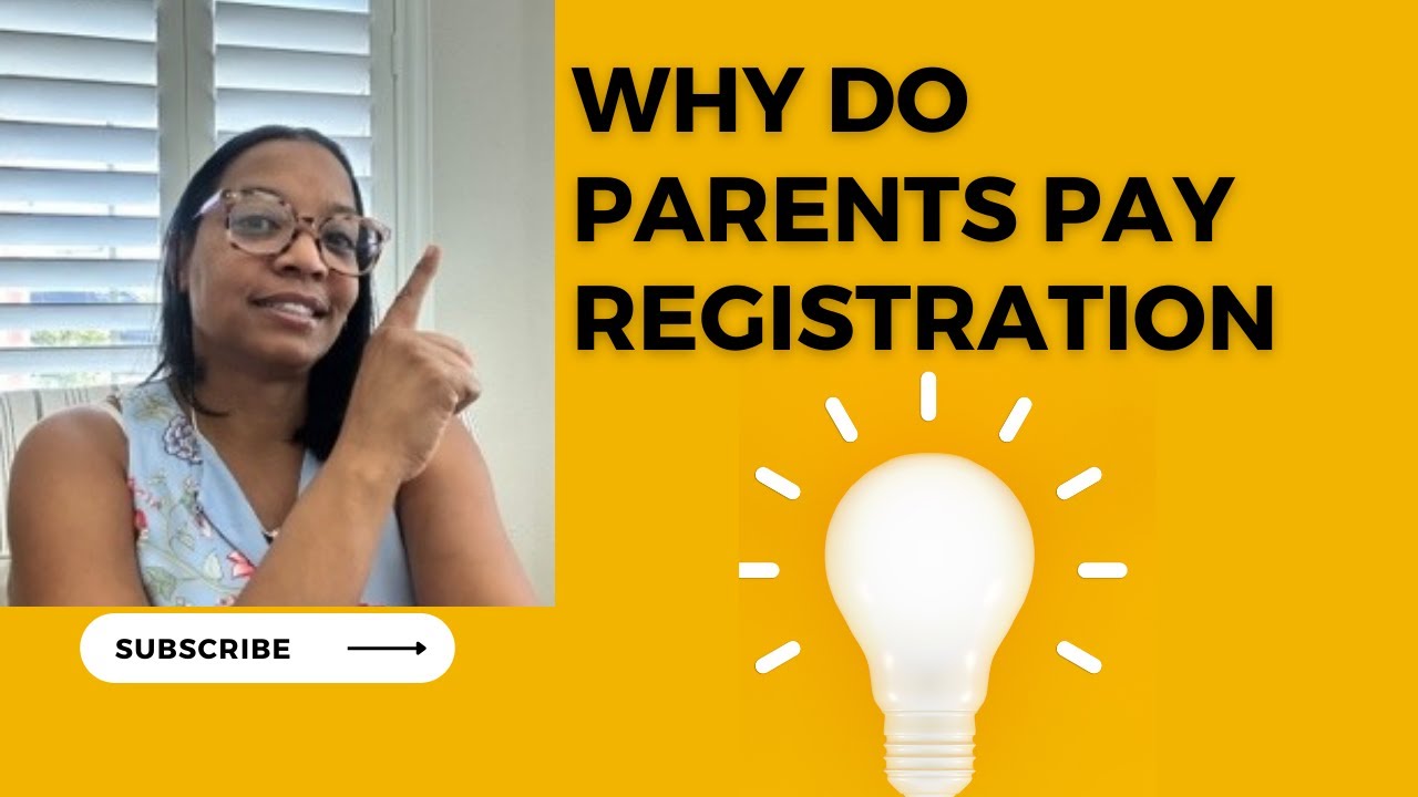 Why Do Parent Have To Pay Registration YouTube why-do-parent-have-to-pay-registration-youtube