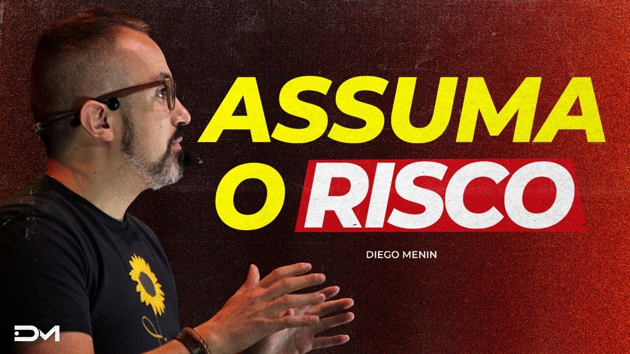 ASSUMA O RISCO - #DIEGOMENIN | DEVOCIONAL - YouTube
