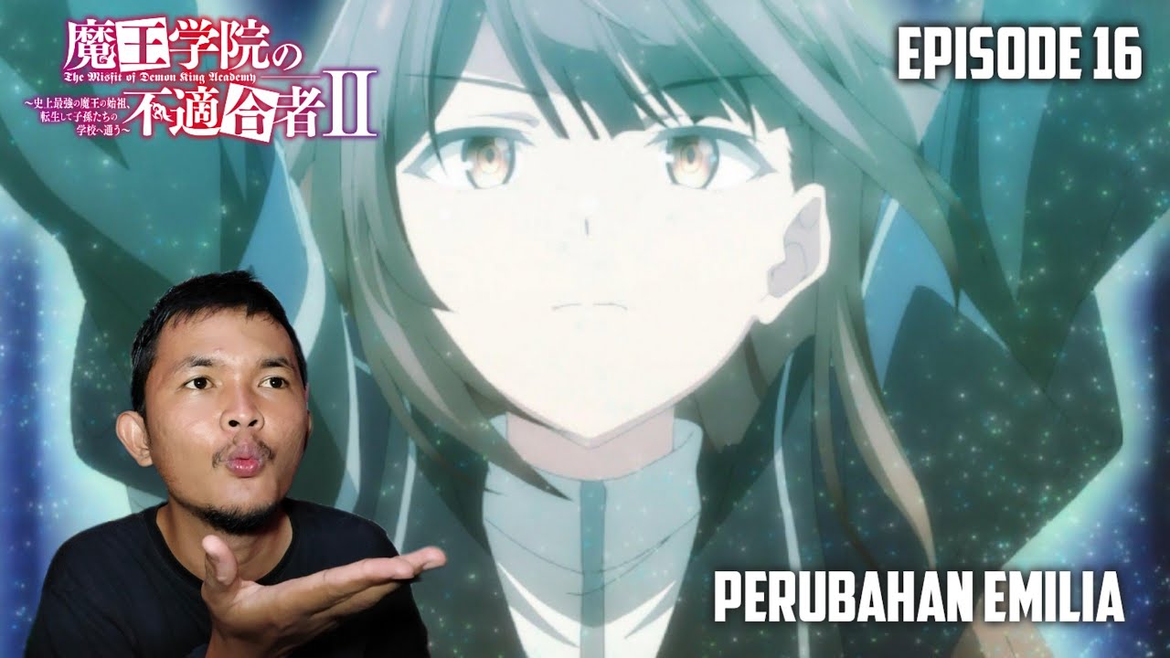 LETS GO EMILIA 😍 | MAOU GAKUIN NO FUTEKIGOUSHA S2 Episode 16 REACTION ...