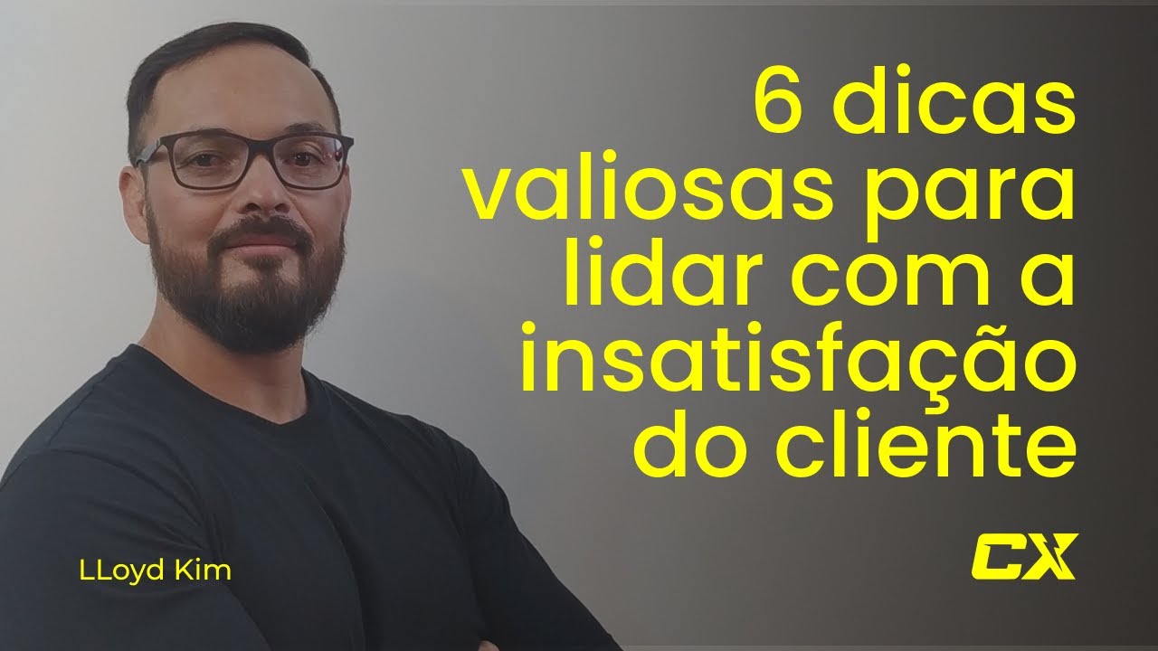 6 passos para lidar com a insatisfação do cliente - YouTube