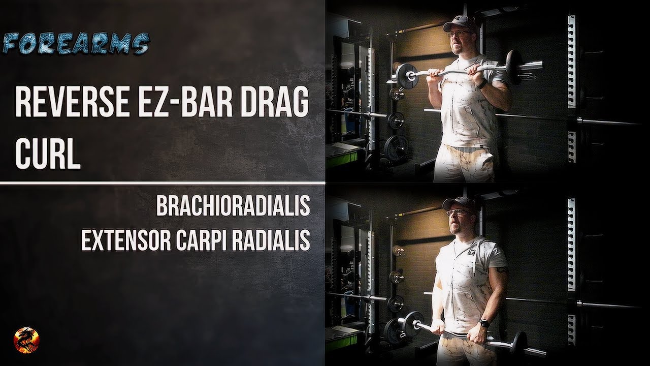 Forearms - Reverse EZ Bar Drag Curl - YouTube