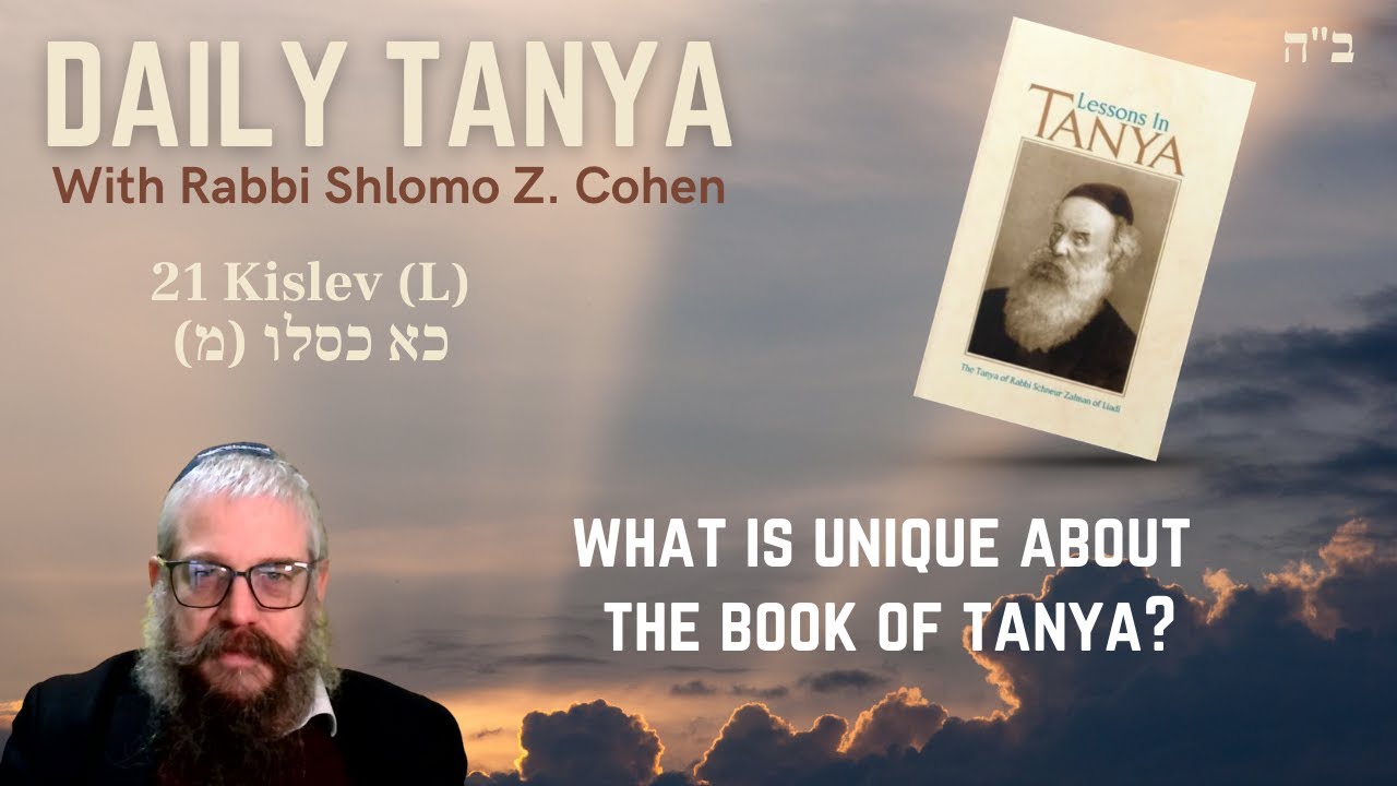 WHAT IS UNIQUE ABOUT THE BOOK OF TANYA? - Daily Tanya - 003 - 21 Kislev ...