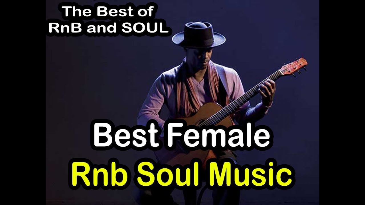 The very Best of Female Rnb Soul Music - Chilling out - Cafe Music ...