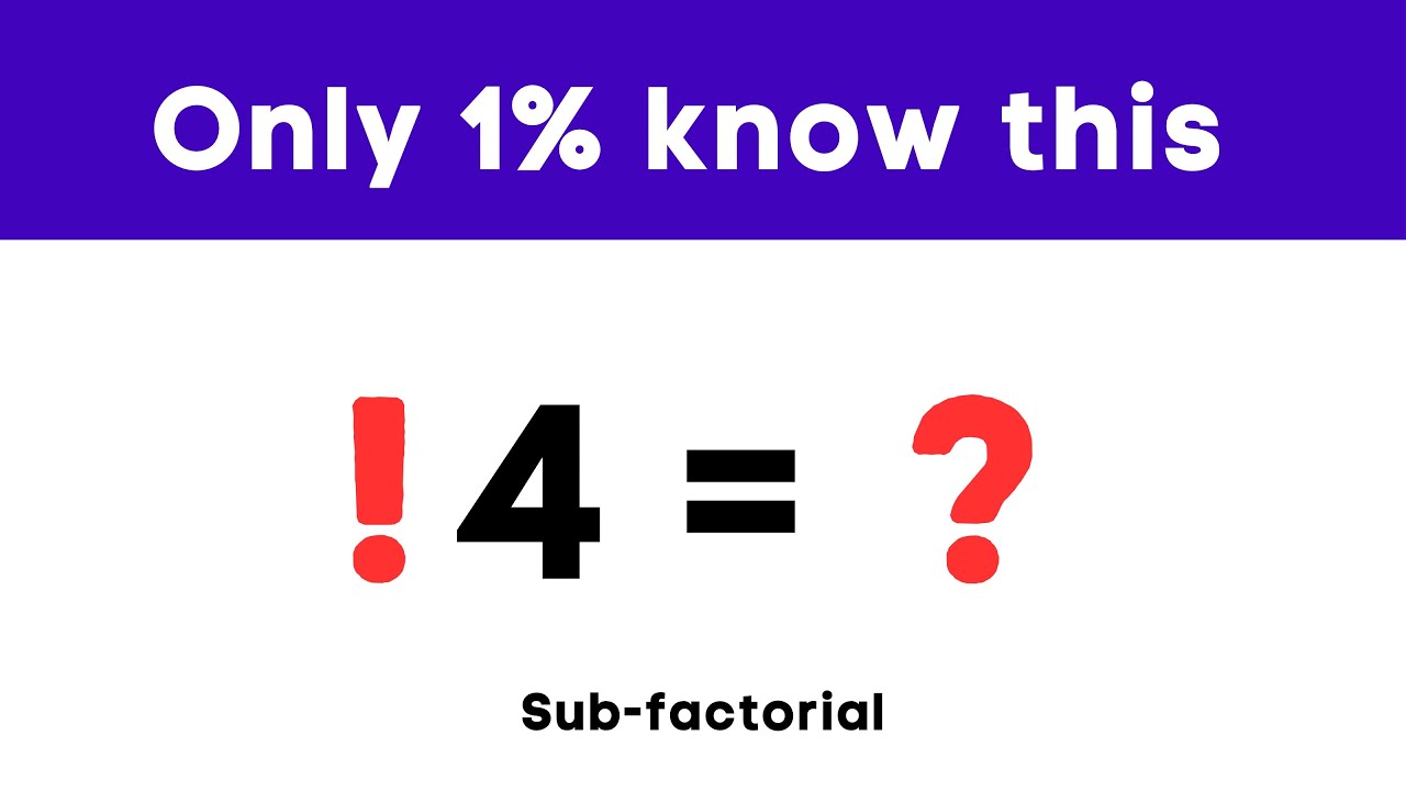 !4 = Sub-factorial (DERANGEMENT) I Learn Left-factorial or Sub ...