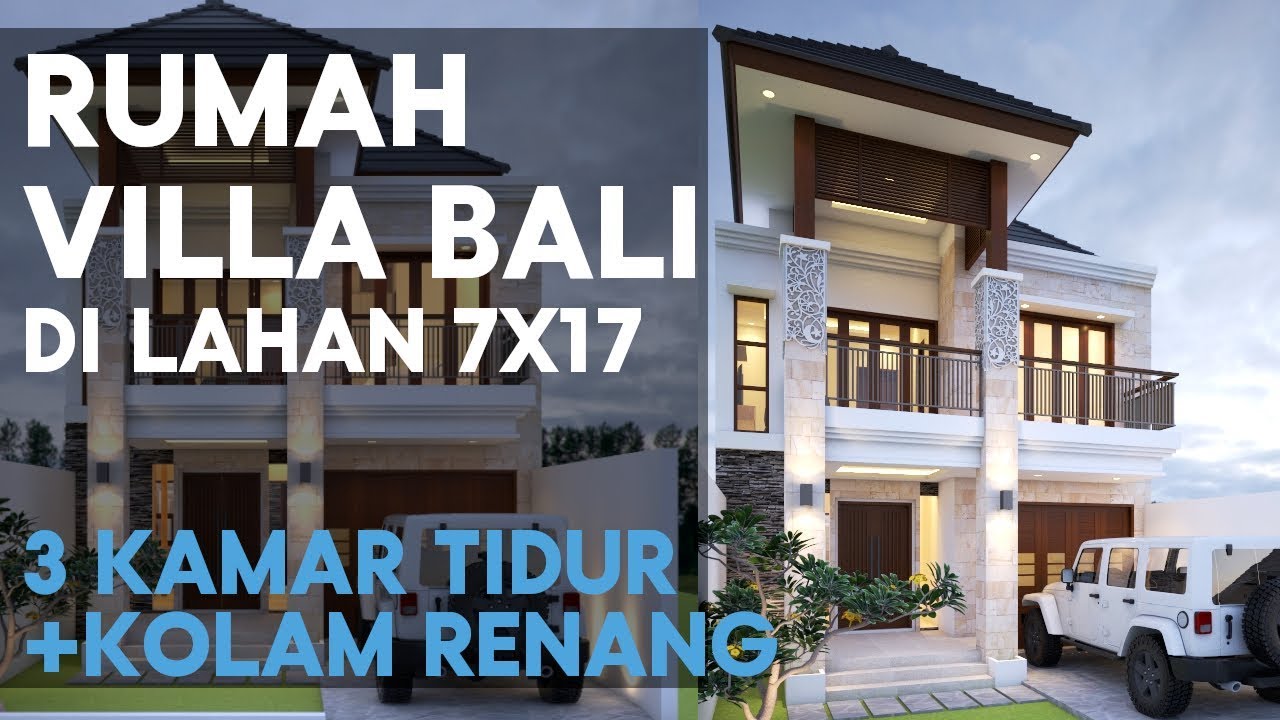 Desain Rumah 7x17 Bertema Villa Bali dengan Kolam Renang - YouTube
