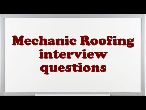 Mechanic Roofing interview questions - YouTube