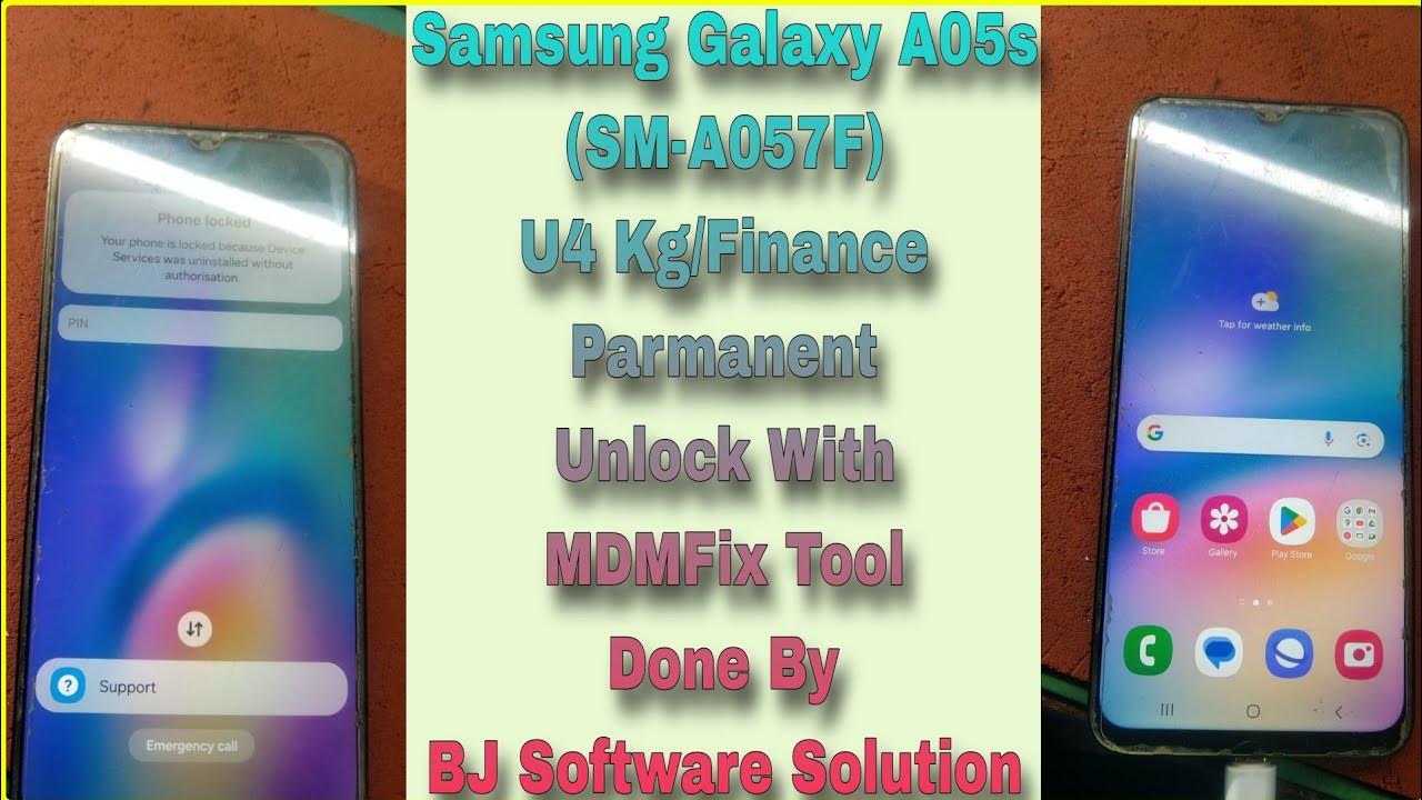 Samsung Galaxy A05s (SM-A057F) U4 Kg/Finance Parmanent Unlock With MDMFix Tool Done By BJ ...
