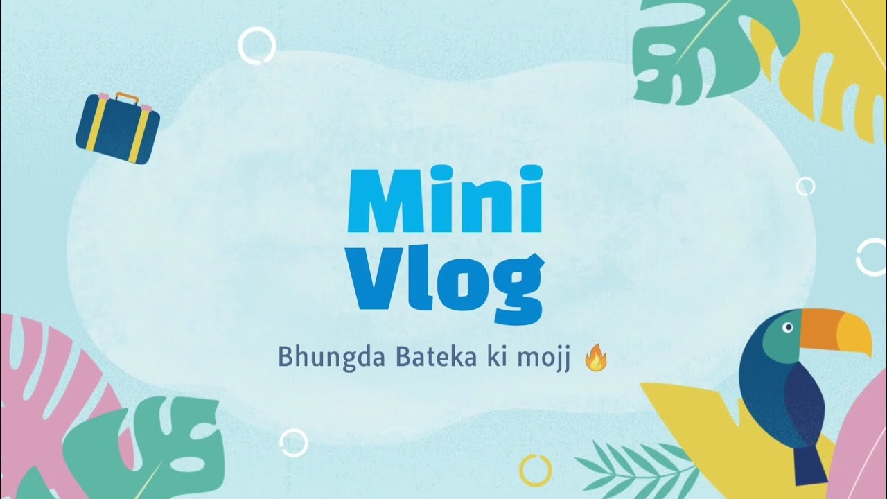 Bhungda Bateka ki mojj | Vir Vlogs #70 🔥 ️🥂 - YouTube
