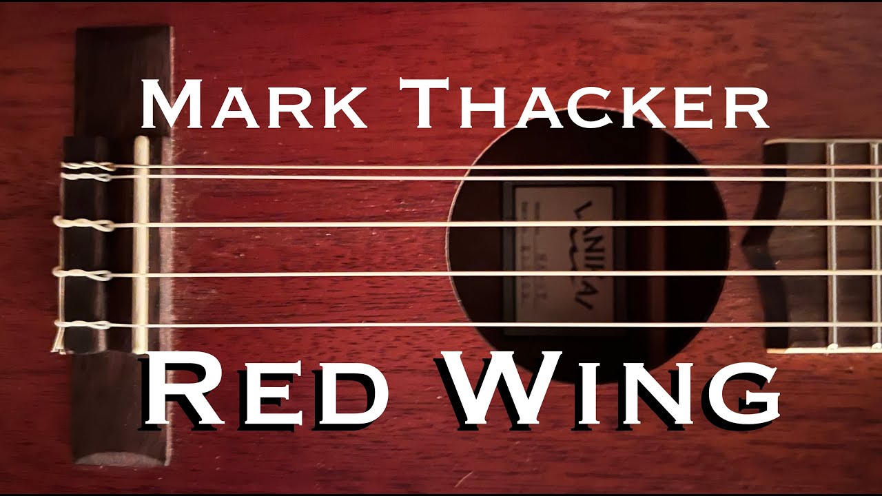 Red Wing ~ Mark Thacker - YouTube