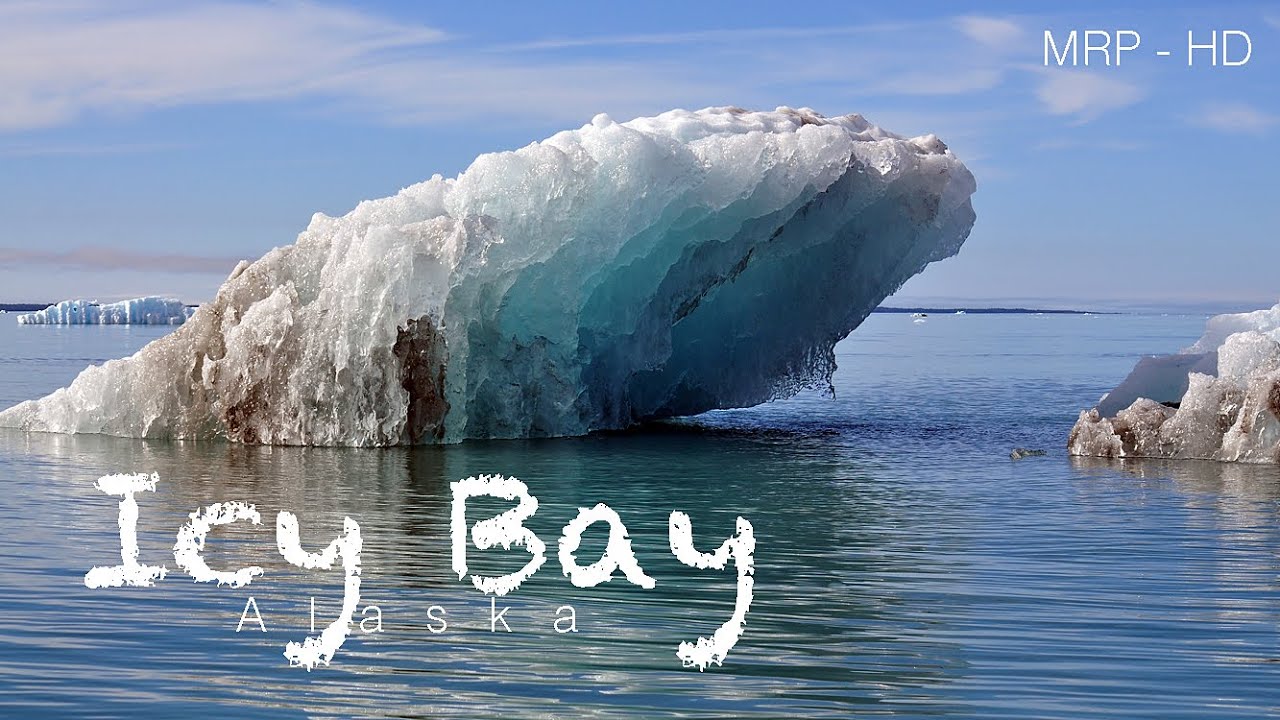 Icy Bay Alaska - YouTube