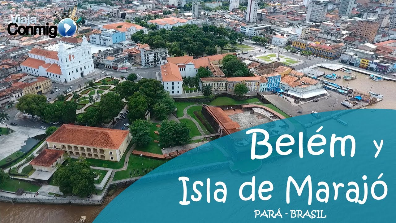 BELÉM Y ISLA DE MARAJÓ | PARÁ | BRASIL | Programa VIAJA CONMIGO - YouTube