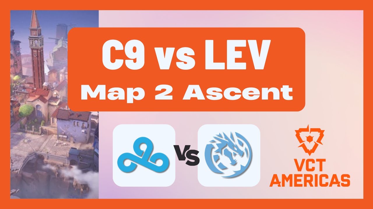VCT AMERICAS Stage 1 | C9 vs LEV | Map 2 Ascent - YouTube