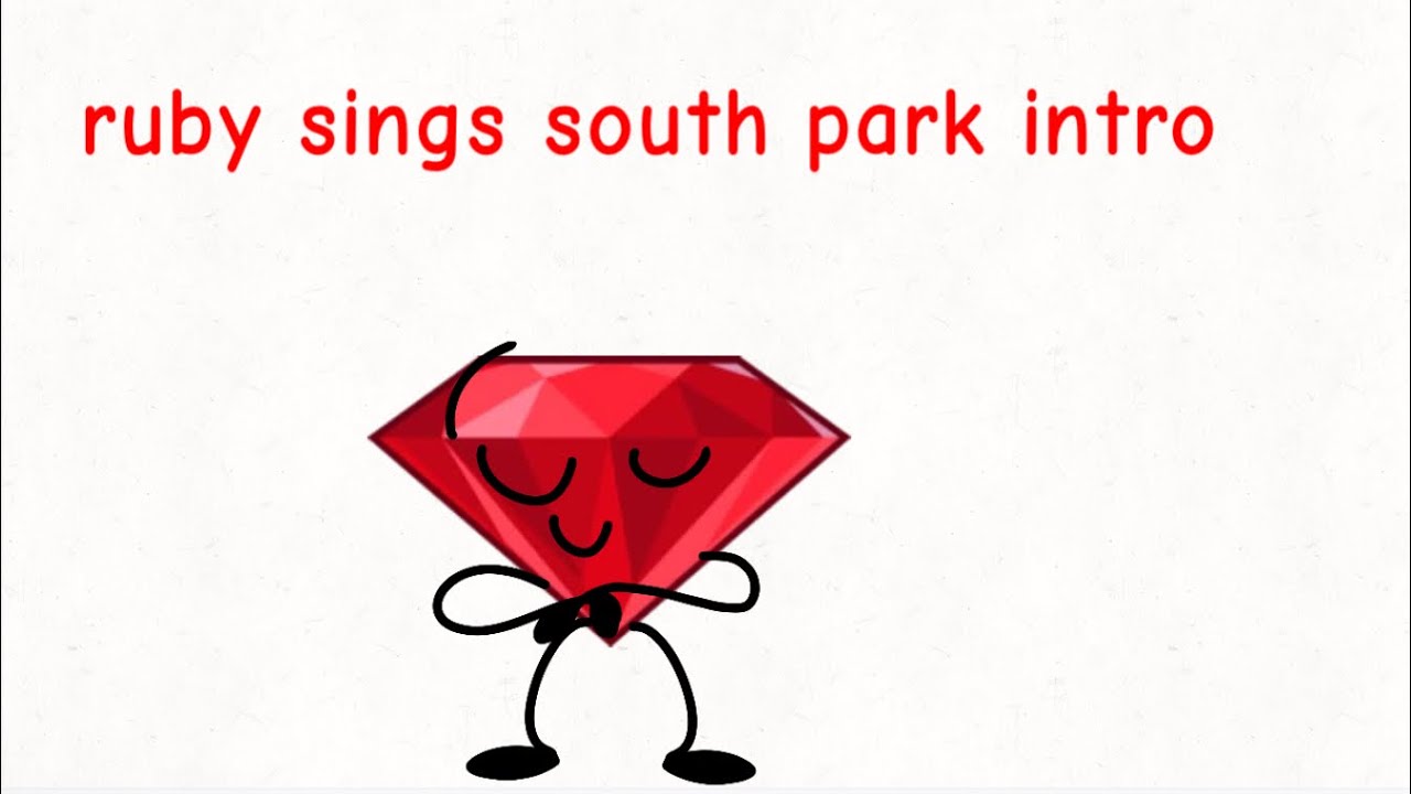 Ruby sings the South Park intro - YouTube