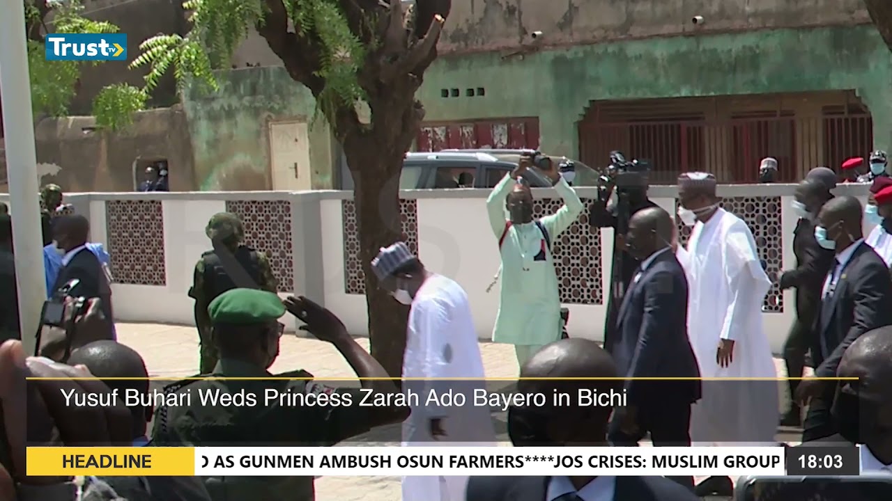 ICYMI: Yusuf Buhari Weds Princess Zarah Ado Bayero In Bichi TRUST TV ...