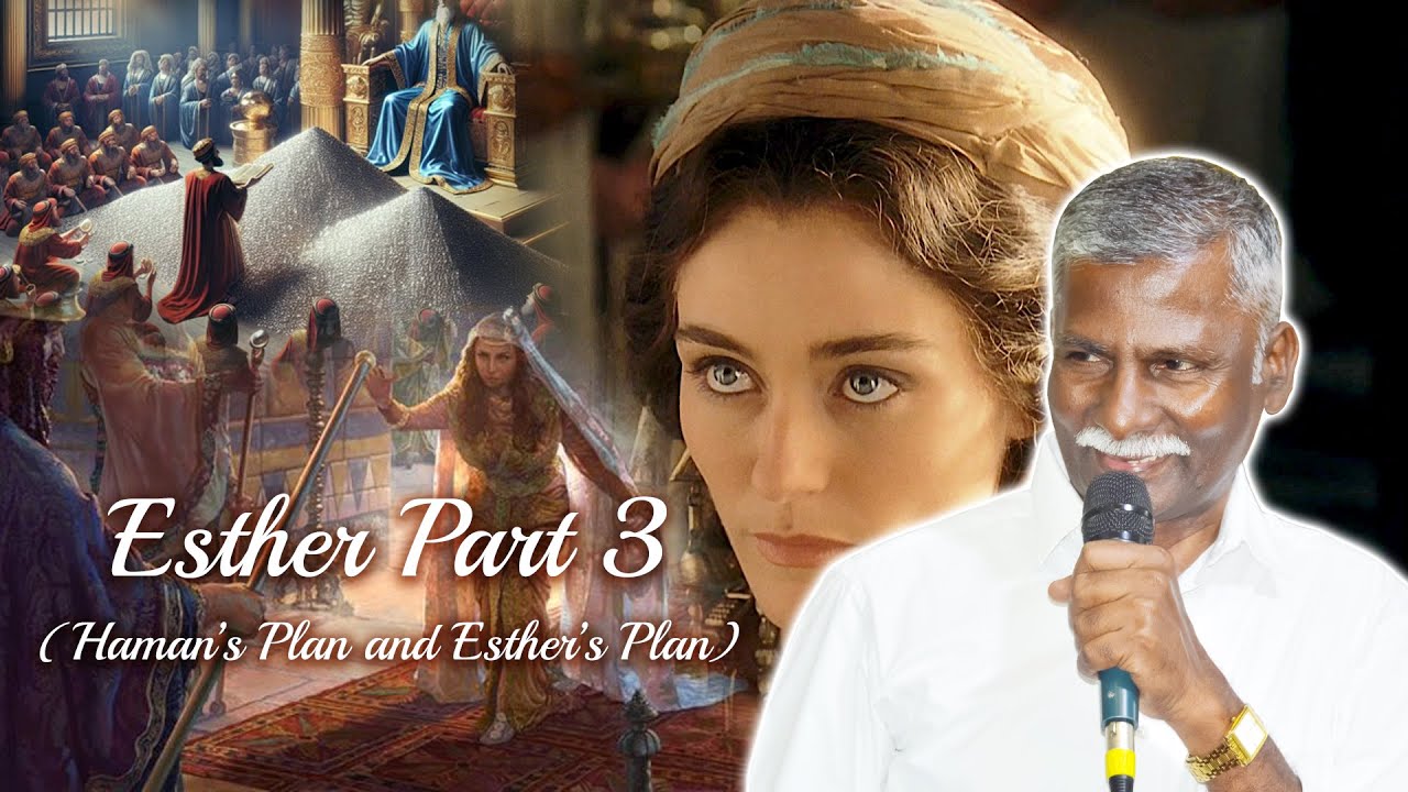 Esther [Part-3] (Haman’s Plan And Esther’s Plan) 16-02-2025M | Pastor A ...