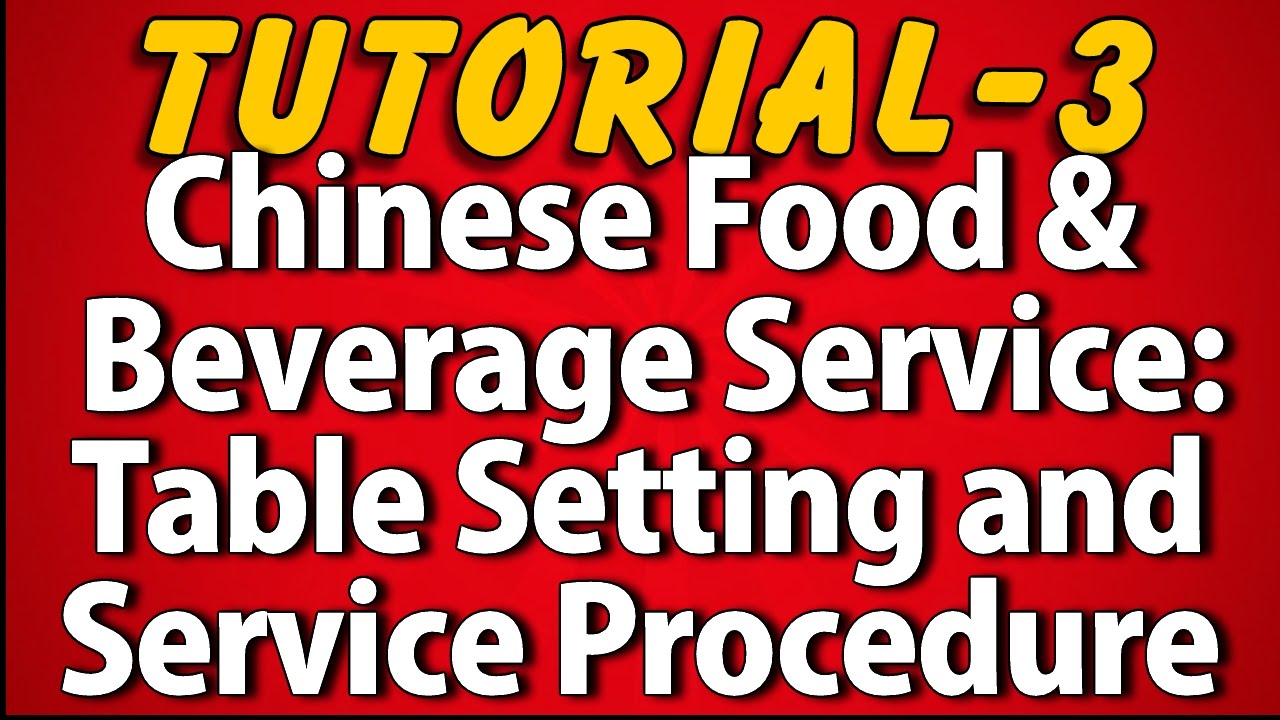 Chinese Food and Beverage Service Style (Tutorial 3) - YouTube