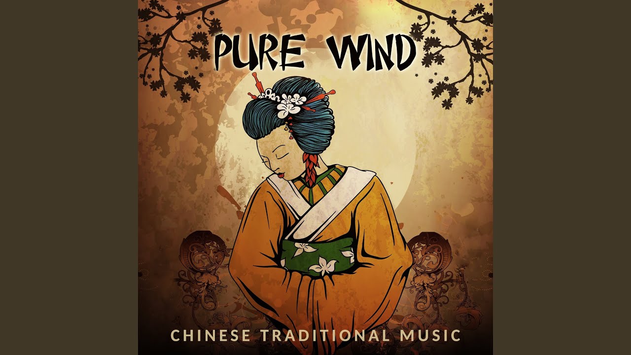 Pure Wind: Chinese Traditional Music - YouTube Music