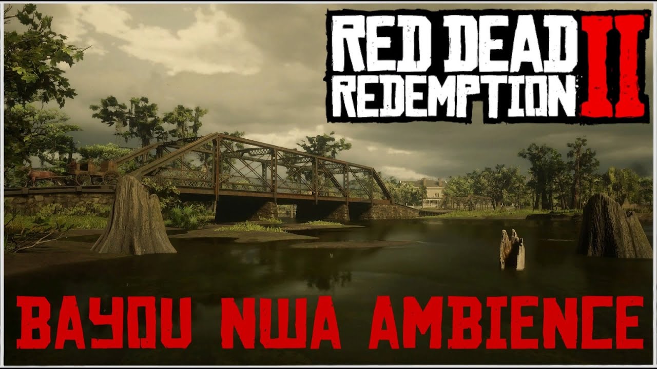 Red Dead Redemption 2 Ambience | Bayou NWA | St. Denis Bridge - YouTube