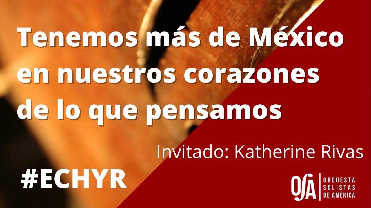 "Tenemos más de México en nuestros corazones de lo que pensamos ...