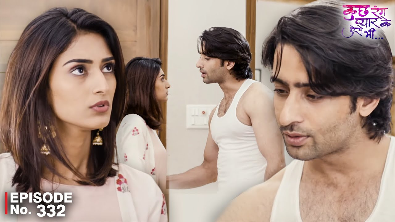 देव ने की सोनाक्षी को उसके प्यार में फ़साने की कोशिश | Kuch Rang Pyar Ke Aise Bhi | EP 332 ...