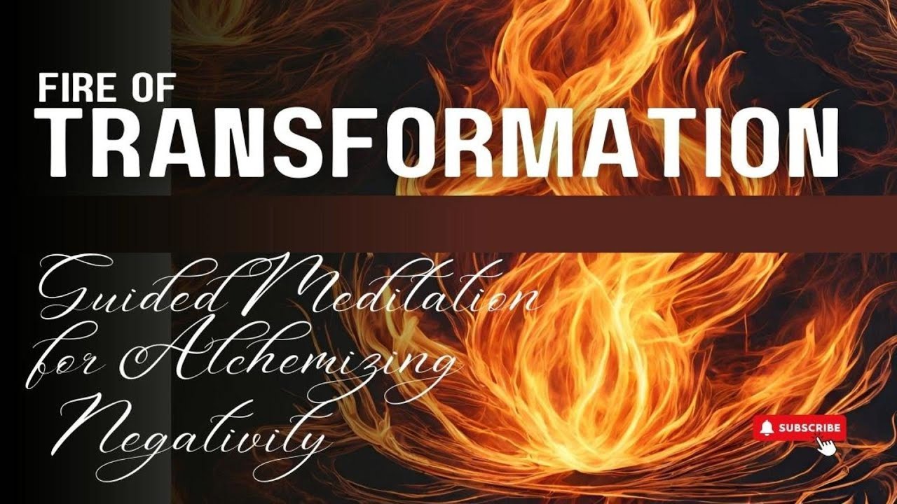 Guided Meditation for Alchemizing Negativity | Fire of Transformation 🔥 ...