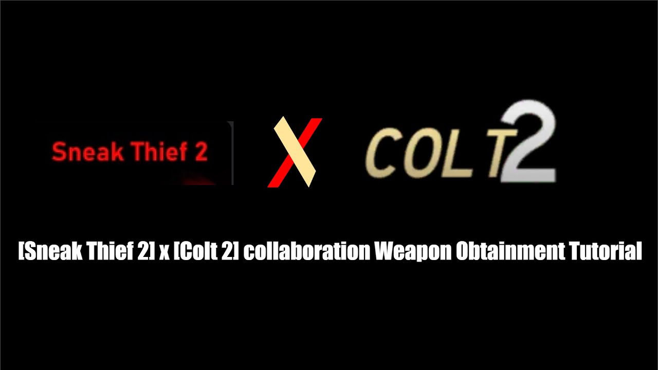 Sneak Thief 2 X Colt 2 Collaboration Weapon Obtainment Tutorial (Roblox ...