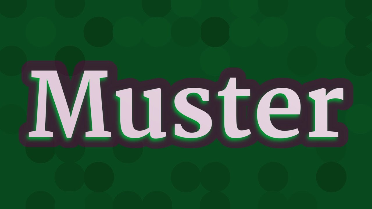 MUSTER pronunciation • How to pronounce MUSTER - YouTube
