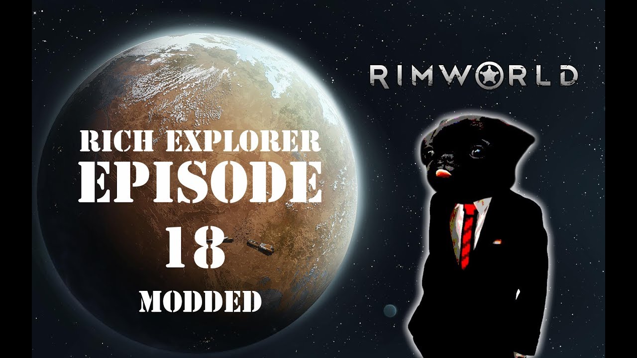 Rimworld LP - Rich Explorer - Keep working (Modded) Ep. 18 - YouTube