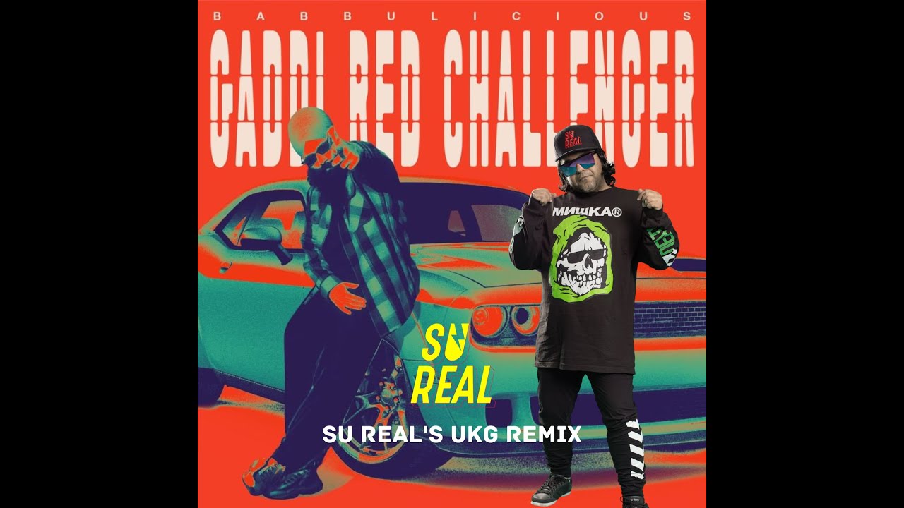 Babbulicious Gaddi Red Challenger Su Real Remix Youtube Music