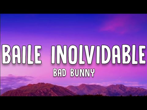 Bad Bunny - BAILE INoLVIDABLE (Letra/Lyrics) - YouTube