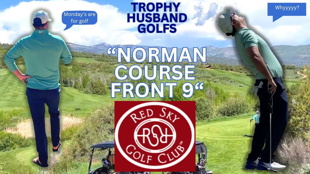 Most Beautiful Course I Have Played. Red Sky GC Norman Course Front 9 ...