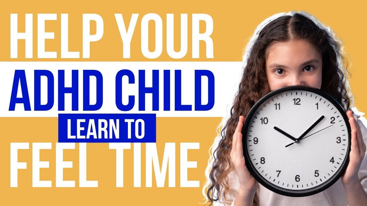 How To Teach Your ADHD Child Time Management YouTube How To Teach Your ADHD Child Time Management YouTube