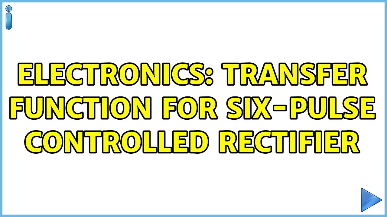 Electronics: Transfer function for six-pulse controlled rectifier - YouTube
