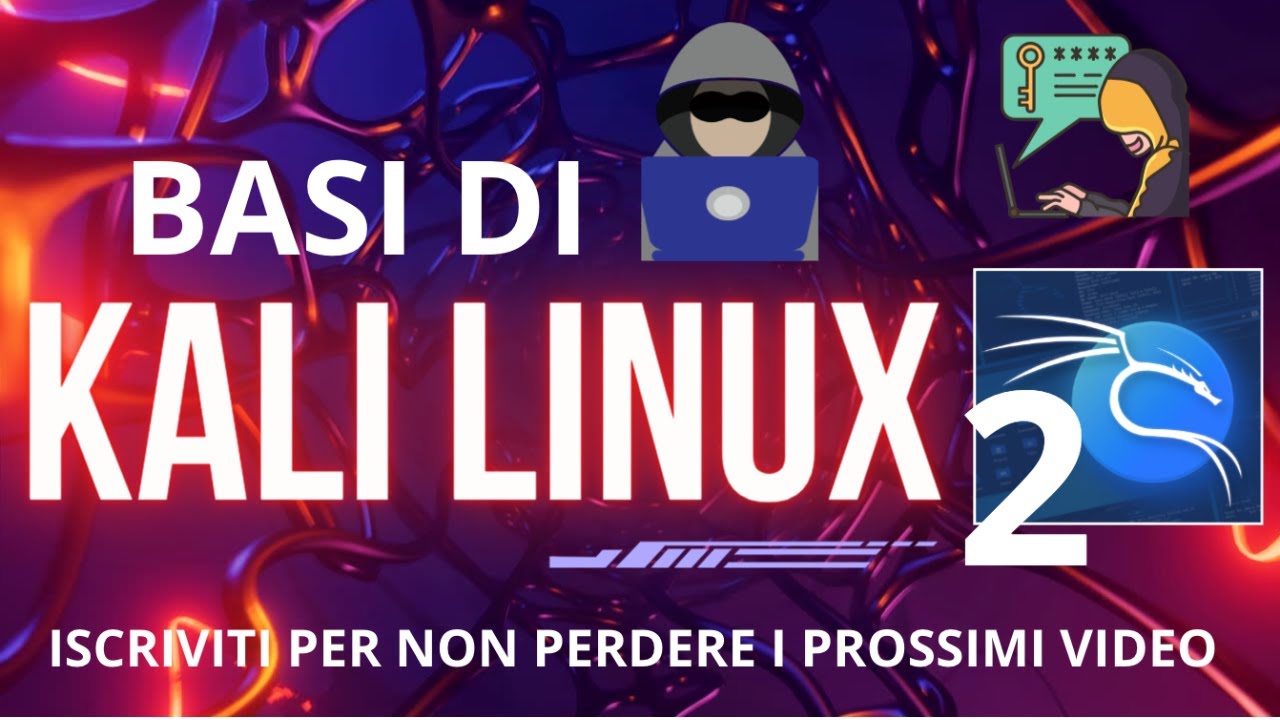 BASI DI KALI LINUX 2 VIDEO TUTORIAL - YouTube