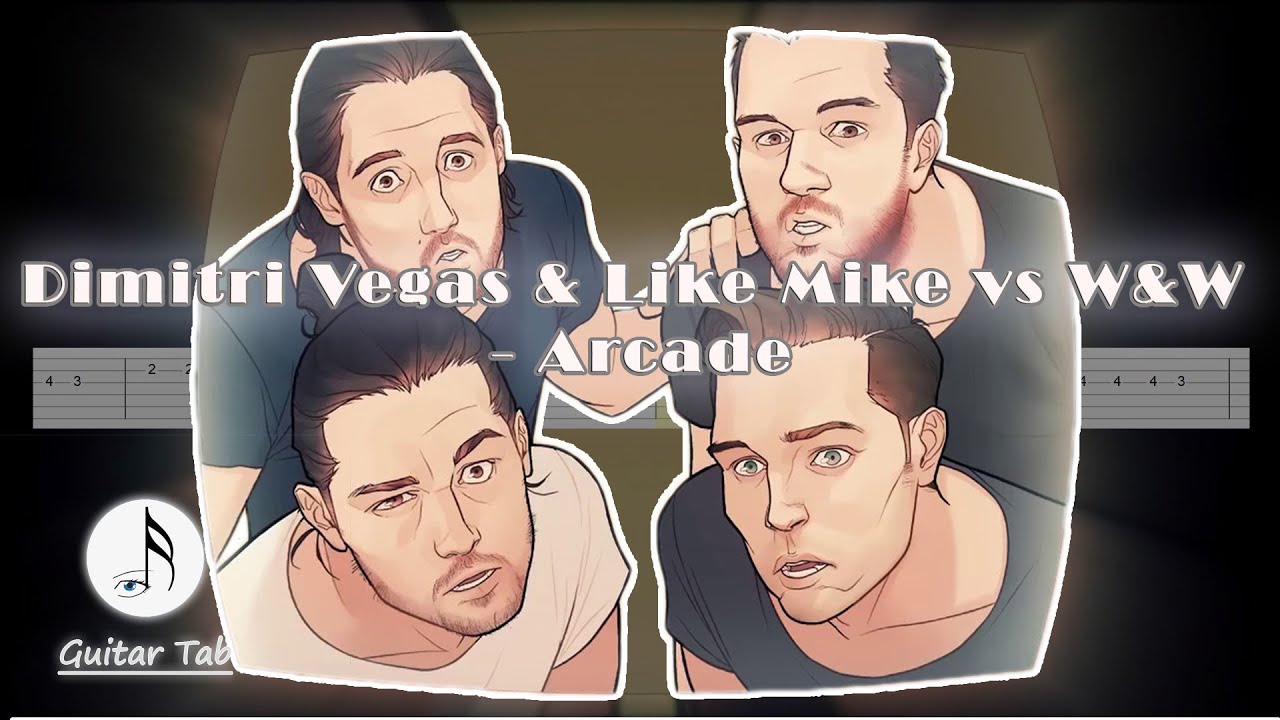 Dimitri Vegas & Like Mike vs W&W - Arcade (Guitar Tab) - YouTube