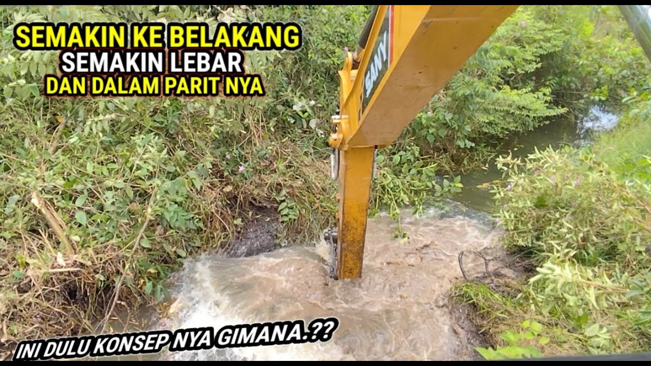 Bagian depan parit nya kecil yang belakang kok lebar dan dalam ini ...