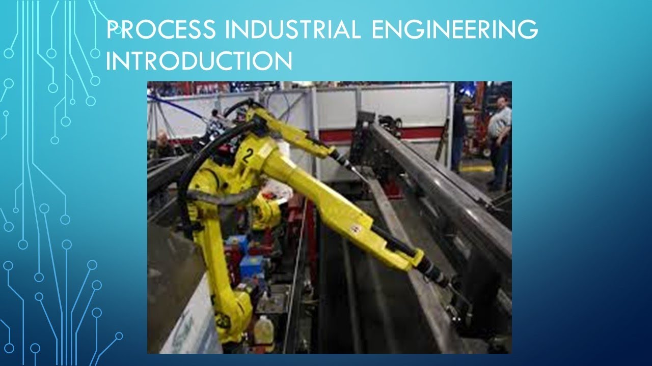Process Industrial Engineering - Introduction - YouTube
