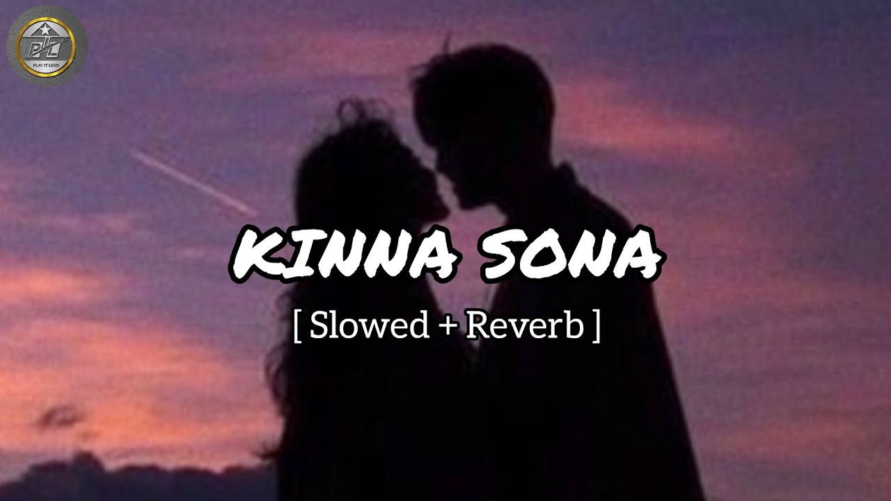 Kinna Sona (Slowed +Reverb) Sunil Kamath | Textaudio Lyrics | Lofi Song ...