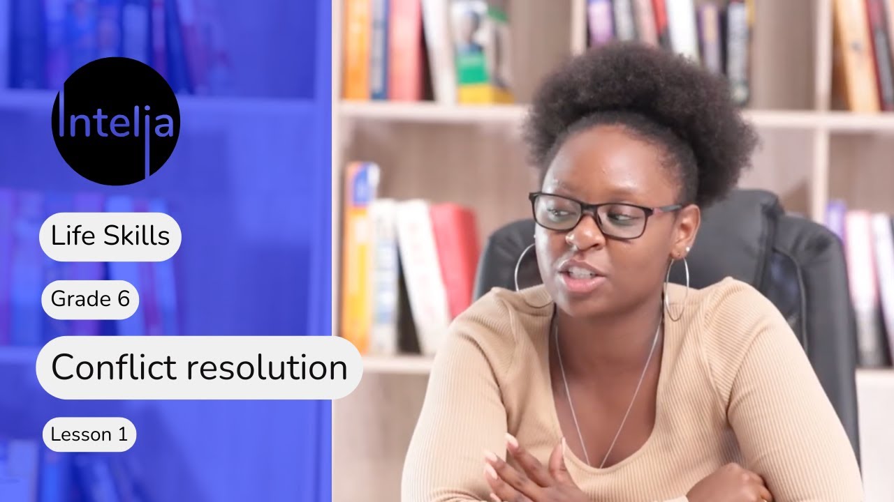 Life Skills Grade 6 | Conflict Resolution | Lesson 1 - YouTube