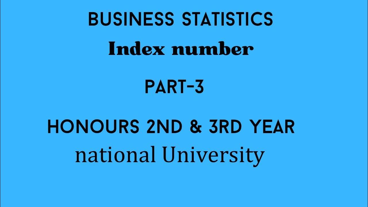 Business statistics || Index number || part-3 || National University - YouTube