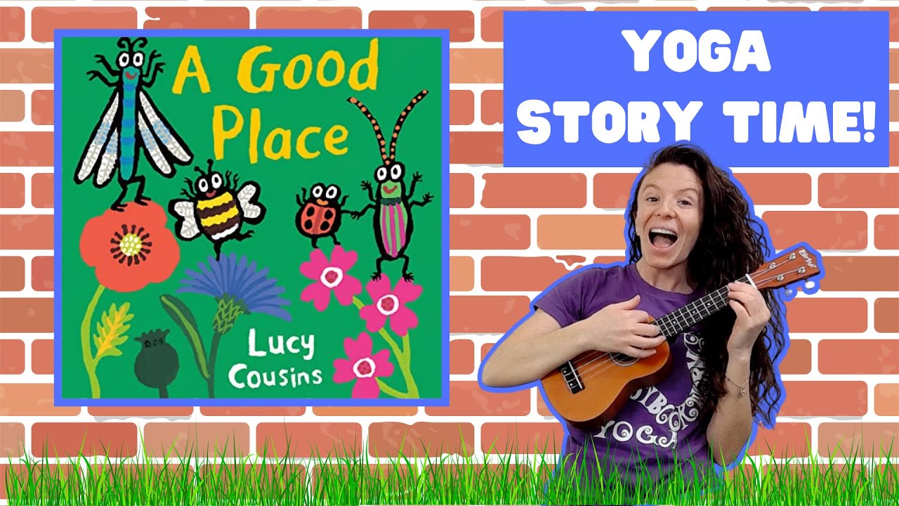 A GOOD PLACE // ENGAGING Read Aloud // KIDS YOGA STORY TIME // Bendy ...