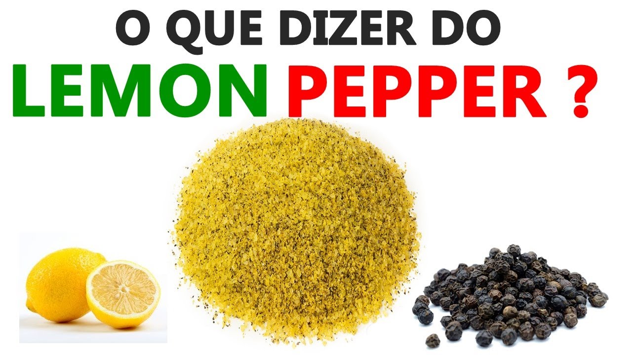 O Que Dizer do Lemon Pepper ? Manda bem ? - YouTube