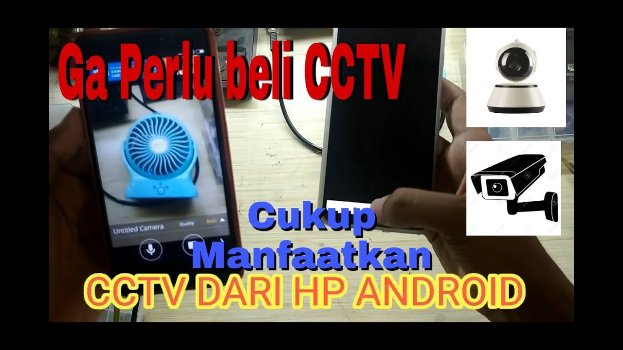 Tutorial memanfaatkan Hp Android jadi CCTV I BISA JARAK JAUH I Sangat ...