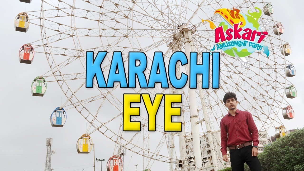 Askari Park Karachi Eye Ride | Askari Park Rides Review | Ferris Wheel ...