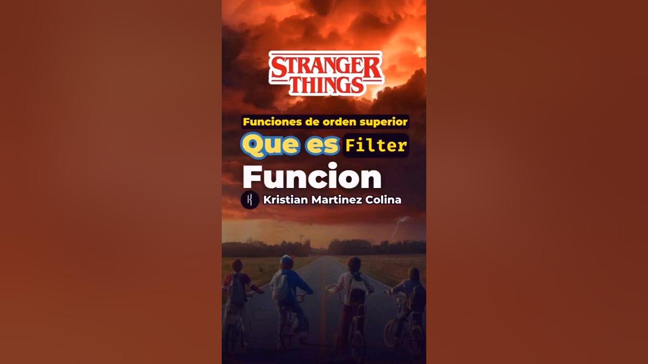 Que es la Función Filter en Python, explicado con stranger Things ...