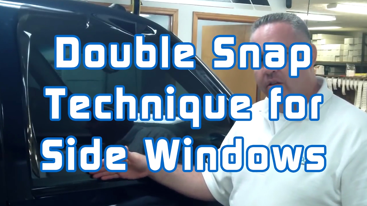 Double Snap Technique for Side Windows - YouTube